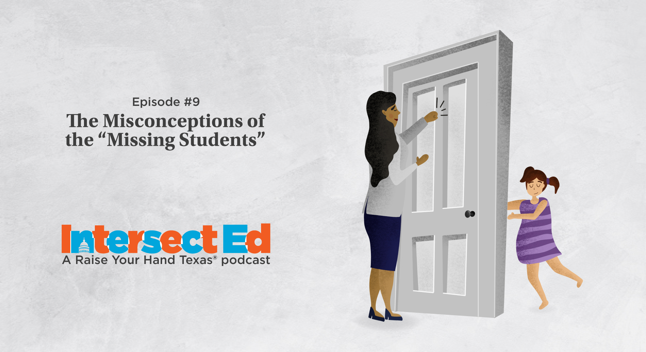 The Misconceptions of the "Missing Students" - Raise Your Hand Texas